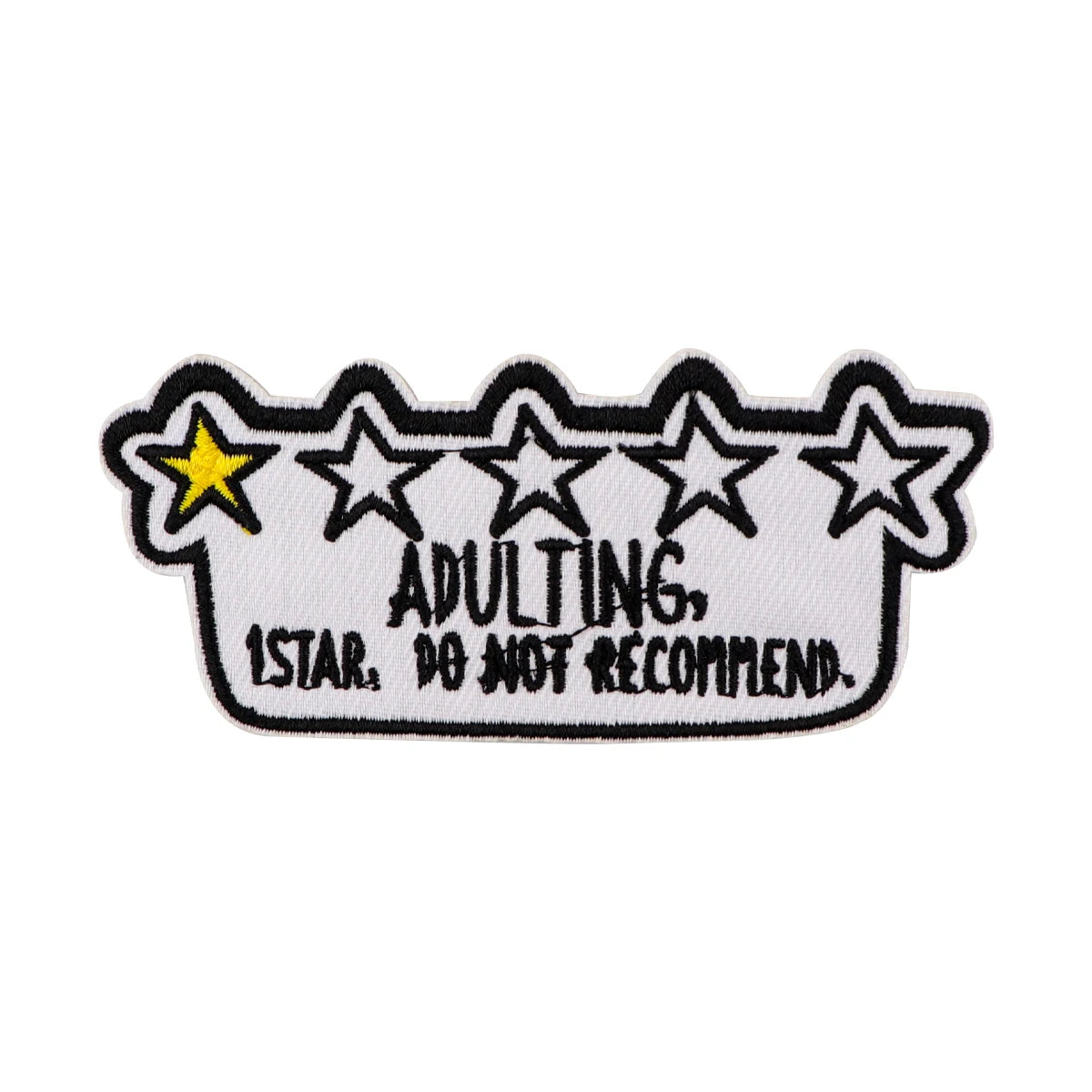 Adulting ‘1 Star Do Not Recommend’ Embroidered Patch